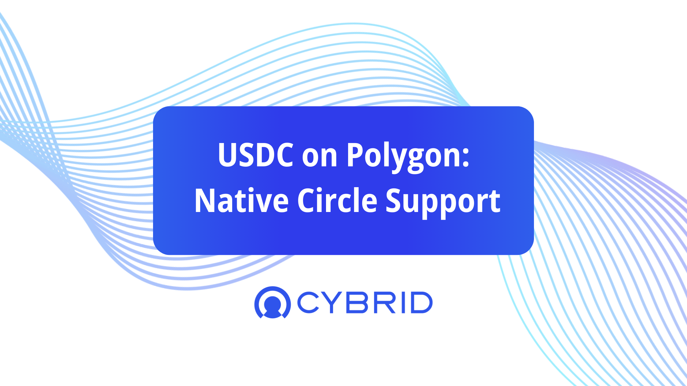 Native USDC Polygon PoS support through Circle. No need to bridge.